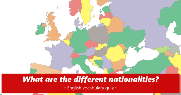 Do you know the different nationalities in Europe? | EnglishRadar
