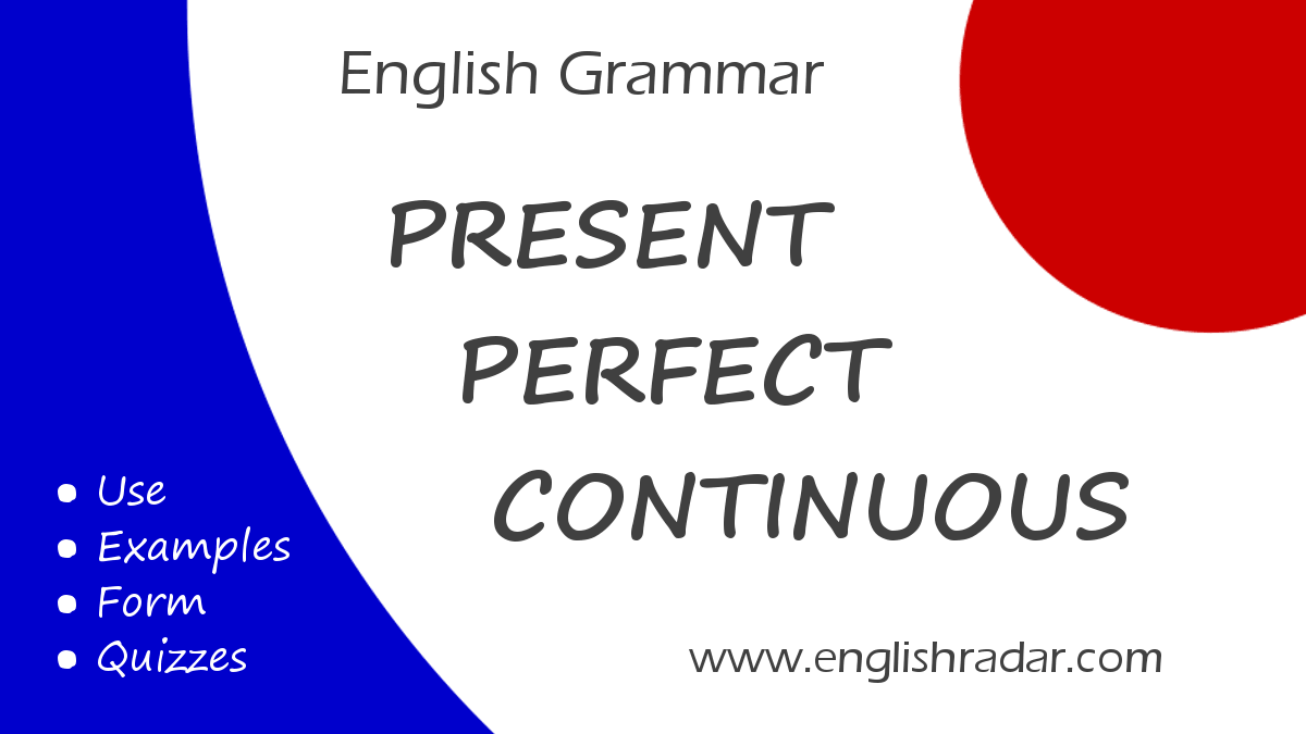 Present Perfect Continuous EnglishRadar